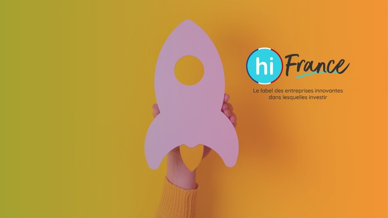 Labellisation hi France : attirez les investisseurs et gagnez en ...
